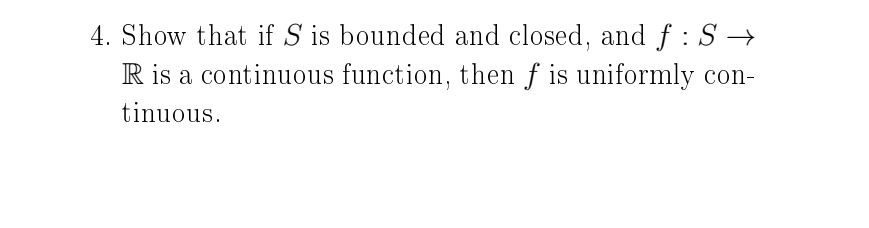 Solved Show that if S ﻿is bounded and closed, and f:S→ R ﻿is | Chegg.com
