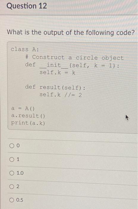 Solved What is the output of the following code? class A: \# | Chegg.com