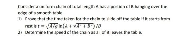 Solved Consider a uniform chain of total length A has a | Chegg.com