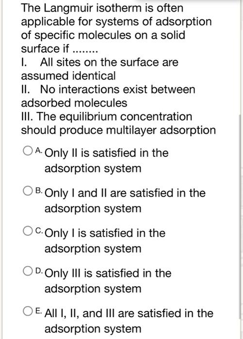 Solved The Langmuir isotherm is often applicable for systems | Chegg.com