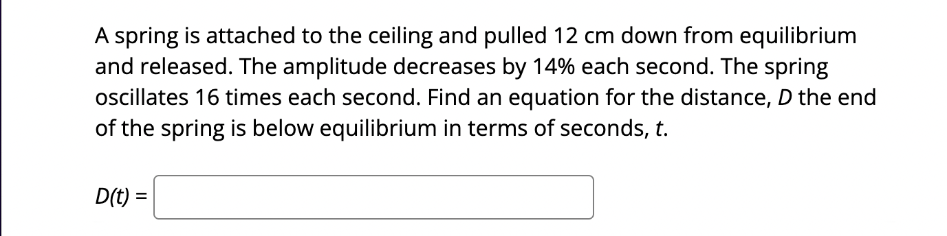 Solved A. ﻿ A spring is attached to the ceiling and pulled | Chegg.com
