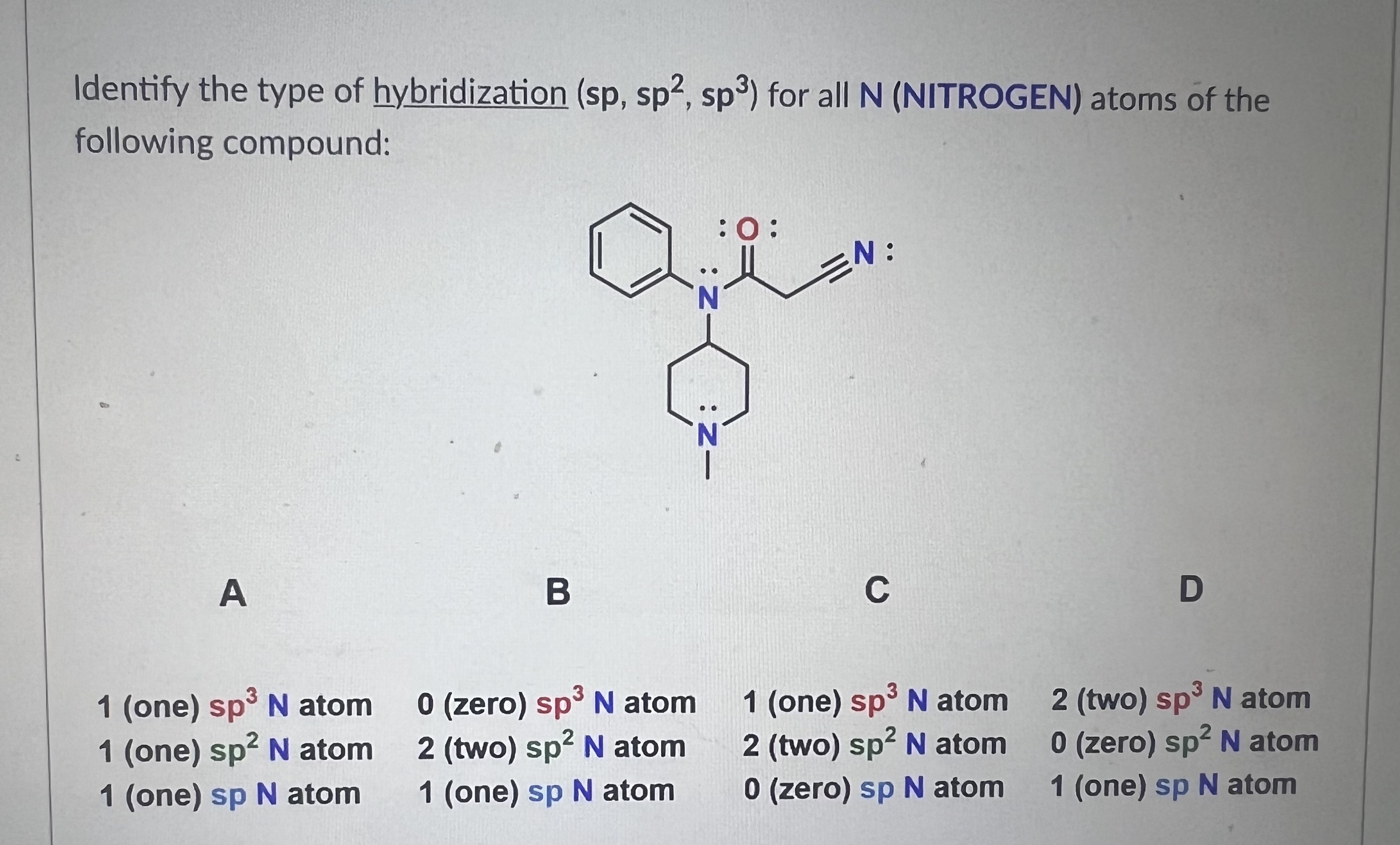 Solved by an EXPERT sp,sp2,sp3 ?(()3)N ﻿atom0 (zero) sp ?(()3)N | Chegg.com