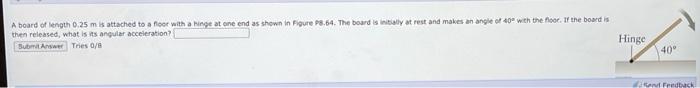 Solved A board of length 0.25 m is attached to a poor with a | Chegg.com