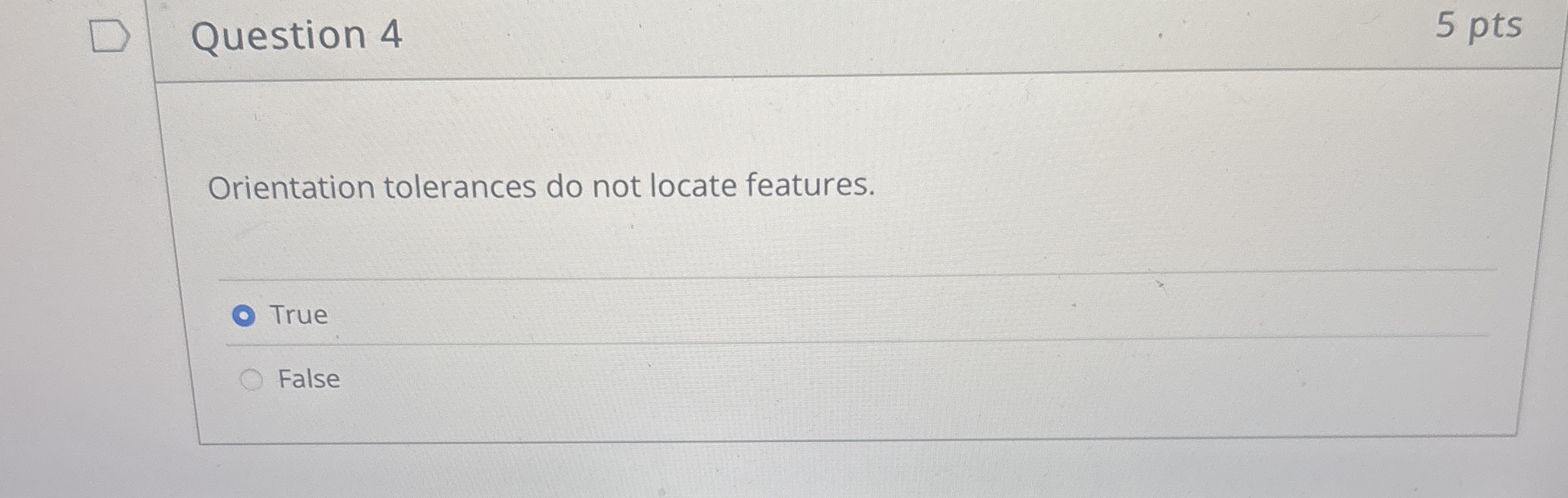 Question 45 ﻿ptsOrientation tolerances do not locate | Chegg.com