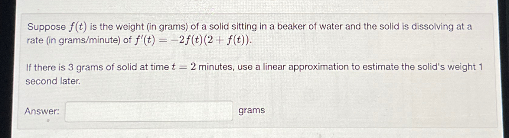 Solved Suppose f(t) ﻿is the weight (in grams) ﻿of a solid | Chegg.com