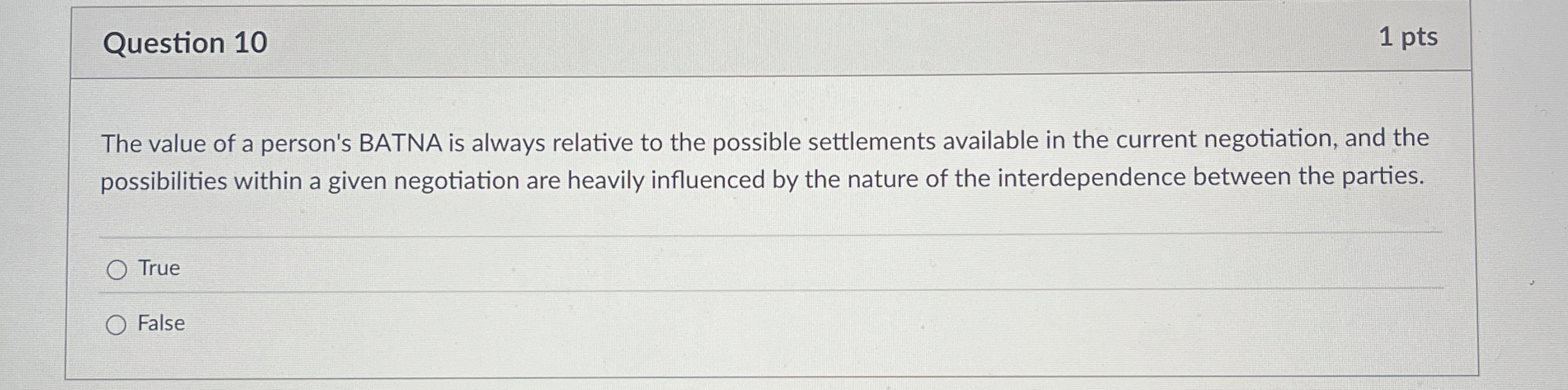 Solved Question 101 ptsThe value of a person's BATNA is | Chegg.com Solved Question 101 ptsThe value of a person's BATNA is | Chegg.com