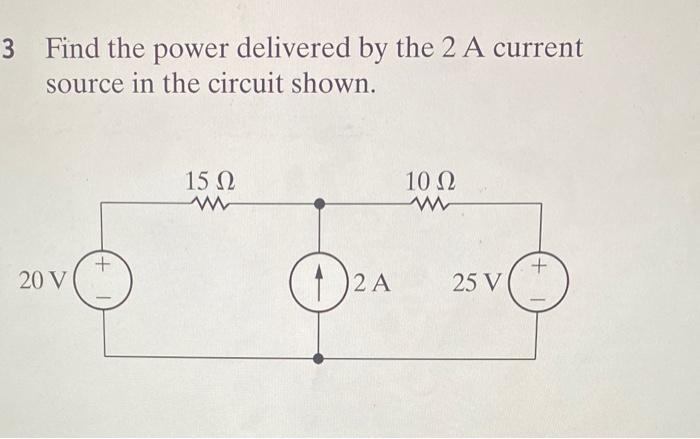 Solved Find the power delivered by the 2 A current source in | Chegg.com