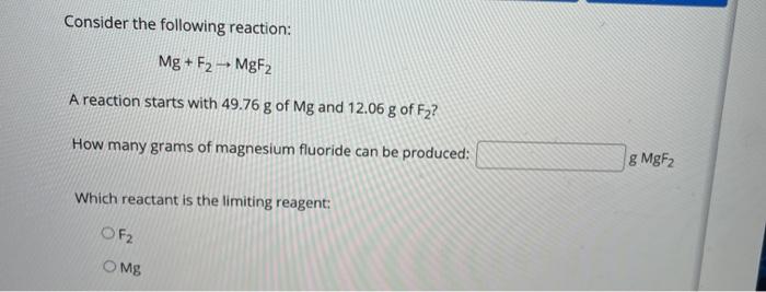 Solved Consider the following reaction: Mg + F2 - MgF2 A | Chegg.com