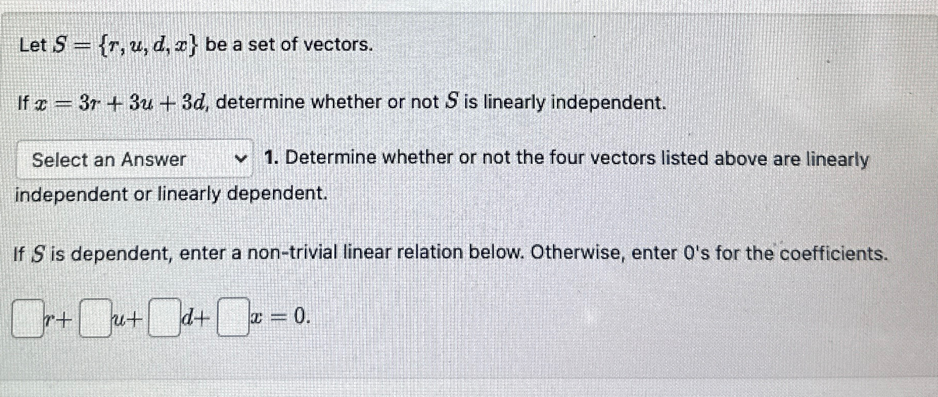 Solved Let S={r,u,d,x} ﻿be a set of vectors.If x=3τ+3u+3d, | Chegg.com
