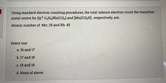 Solved Using standard electron counting procedures, the | Chegg.com