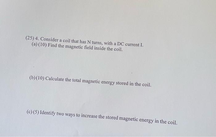Solved (25) 4. Consider a coil that has N turns, with a DC | Chegg.com