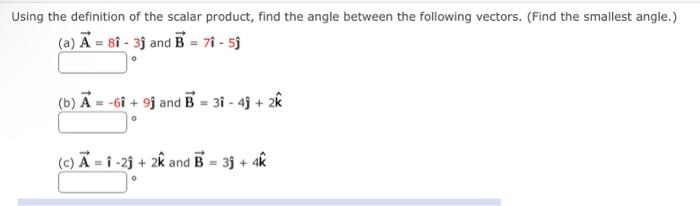 Solved Using the definition of the scalar product, find the | Chegg.com