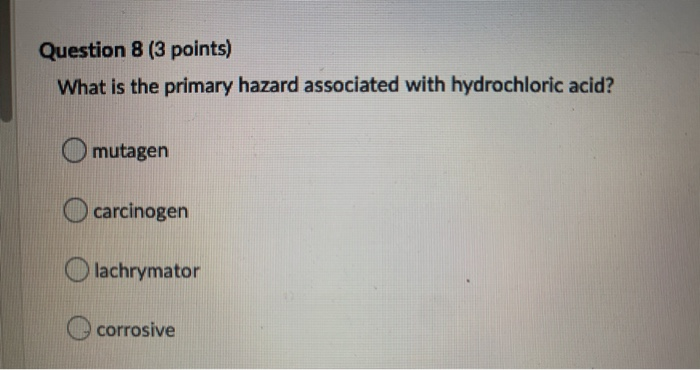 Solved Question 8 (3 points) What is the primary hazard | Chegg.com