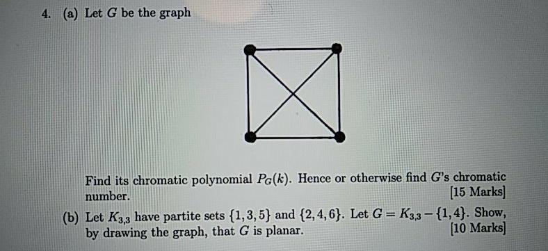 Solved 4. (a) Let G be the graph Find its chromatic | Chegg.com