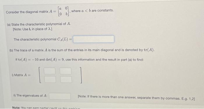 Solved Consider the diagonal matrix A=[a00b], where a | Chegg.com