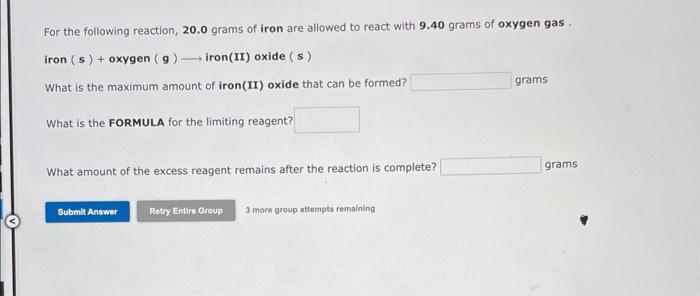 Solved For the following reaction, 20.0 grams of iron are | Chegg.com