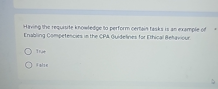 Solved Having the requisite knowledge to perform certain | Chegg.com