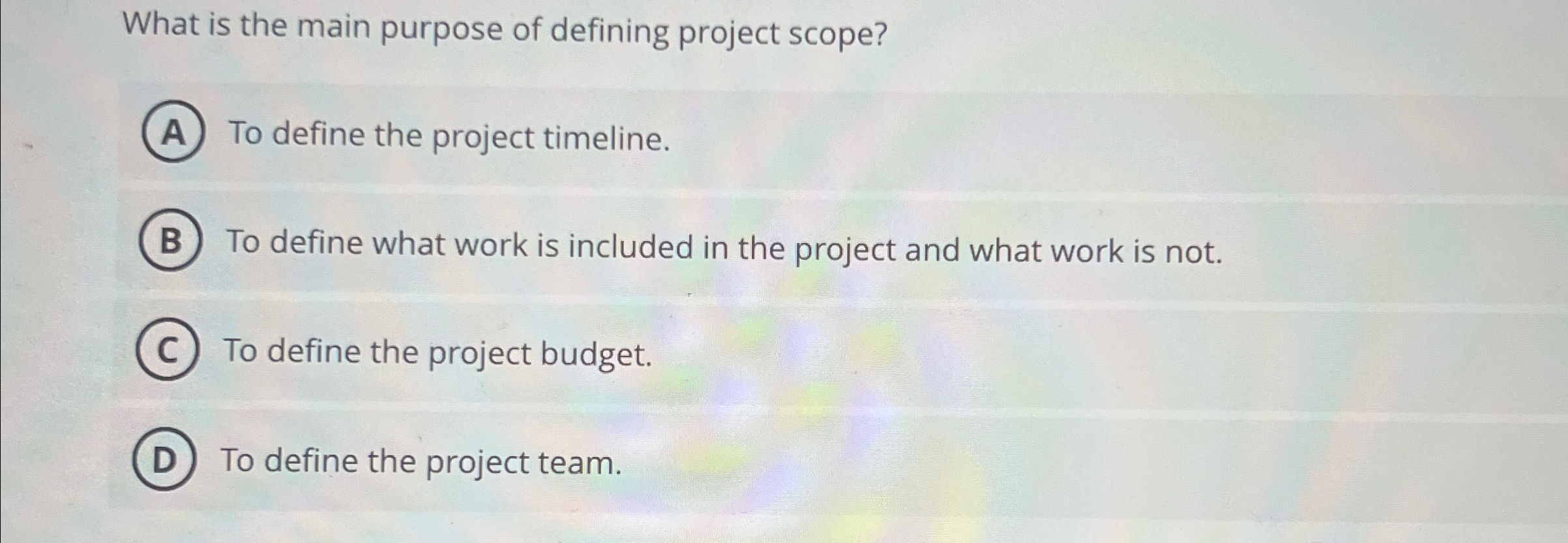 Solved What is the main purpose of defining project scope?To | Chegg.com