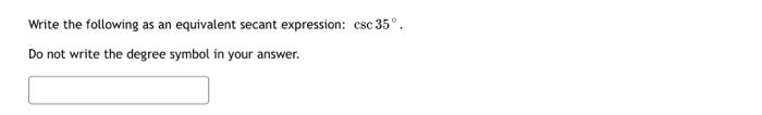 Solved Write the following as an equivalent secant | Chegg.com