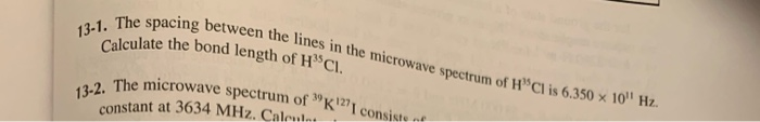 Solved 13-1. The spacing between the lines in the microwave | Chegg.com