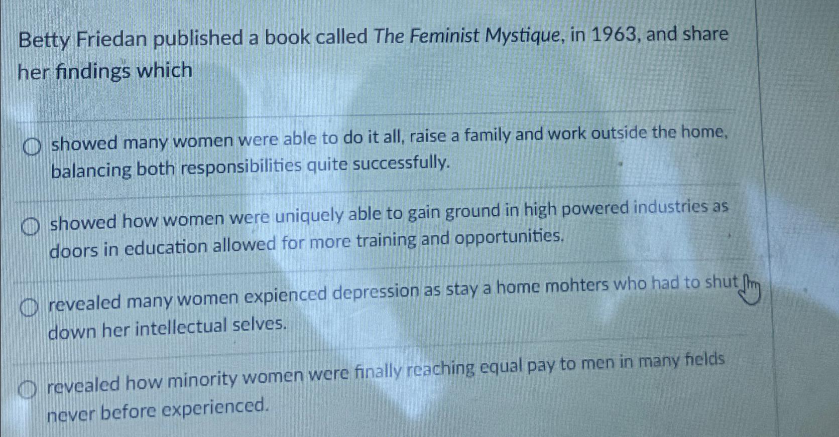 Solved Betty Friedan published a book called The Feminist | Chegg.com
