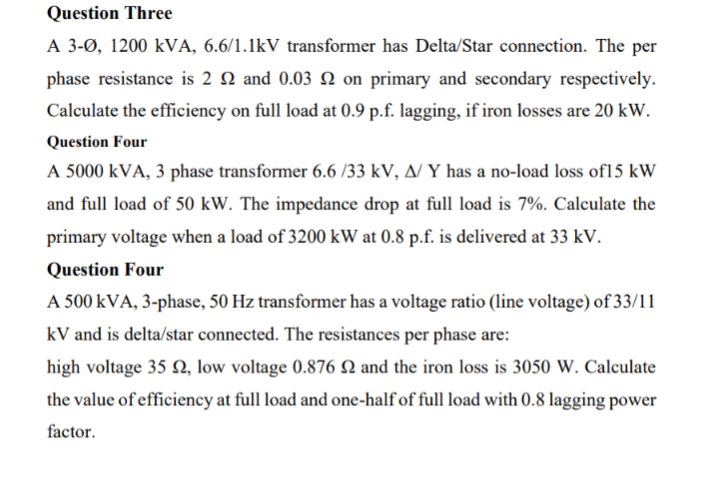 Solved Question ThreeA 3-Ø, 1200kVA,6.61.1kV ﻿transformer | Chegg.com