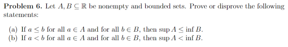 Solved Problem 6. ﻿Let A,BsubeR be nonempty and bounded | Chegg.com