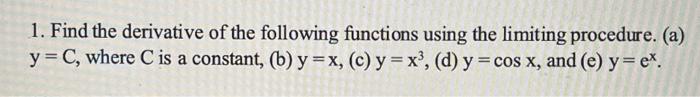 Solved 1. Find the derivative of the following functions | Chegg.com