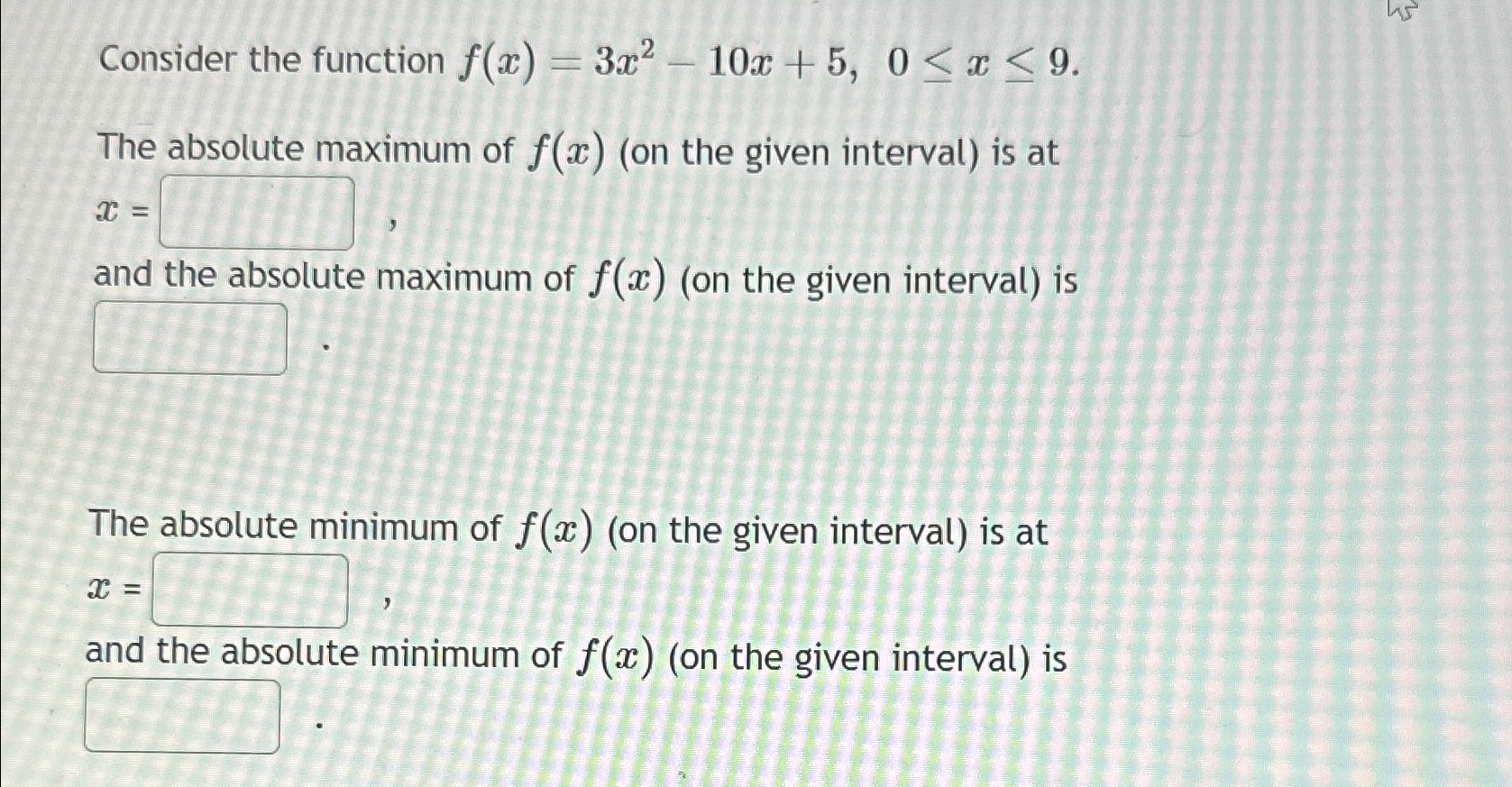 Solved Consider the function f(x)=3x2-10x+5,0≤x≤9.The | Chegg.com
