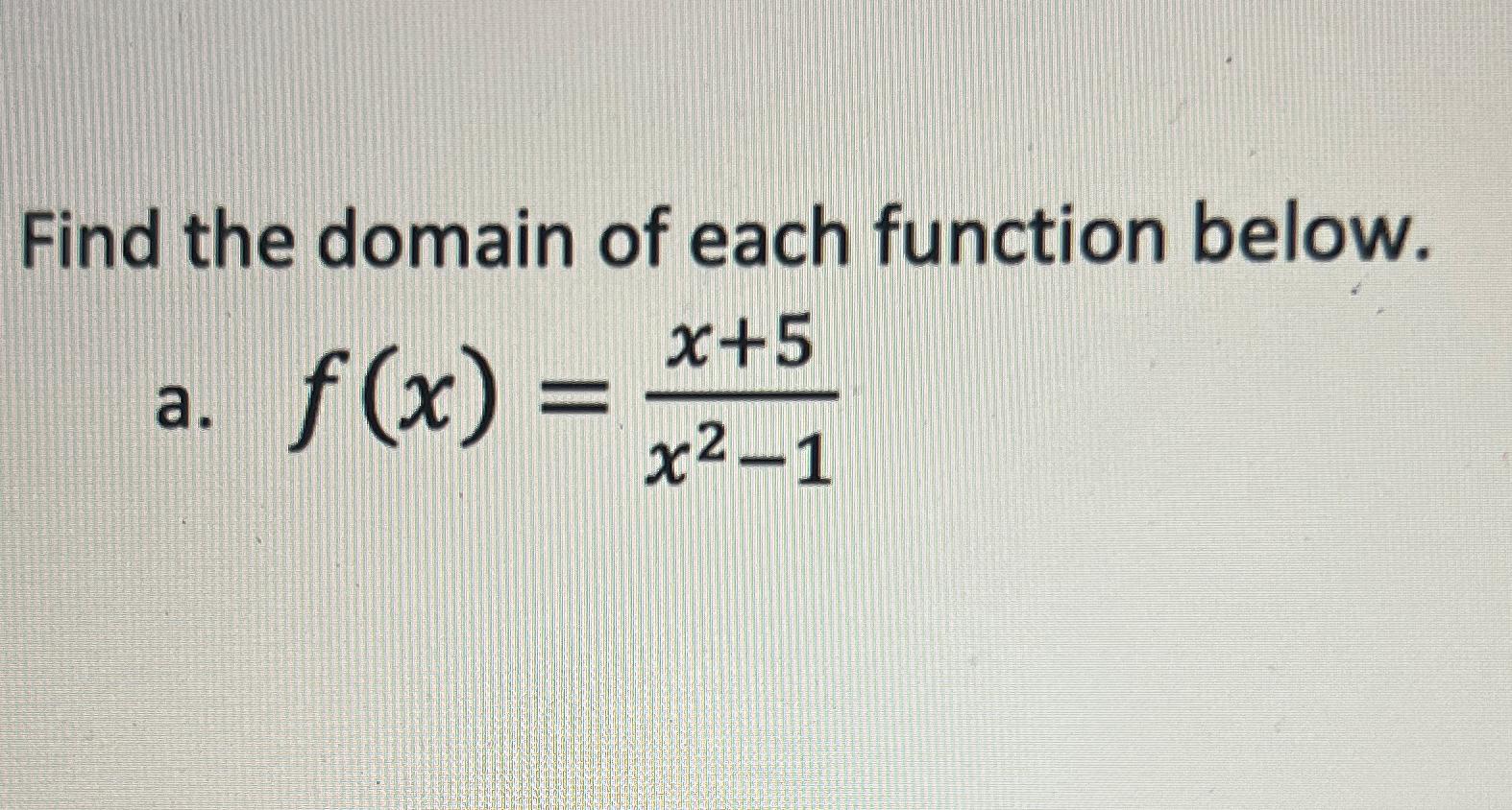 Solved Find the domain of each function | Chegg.com