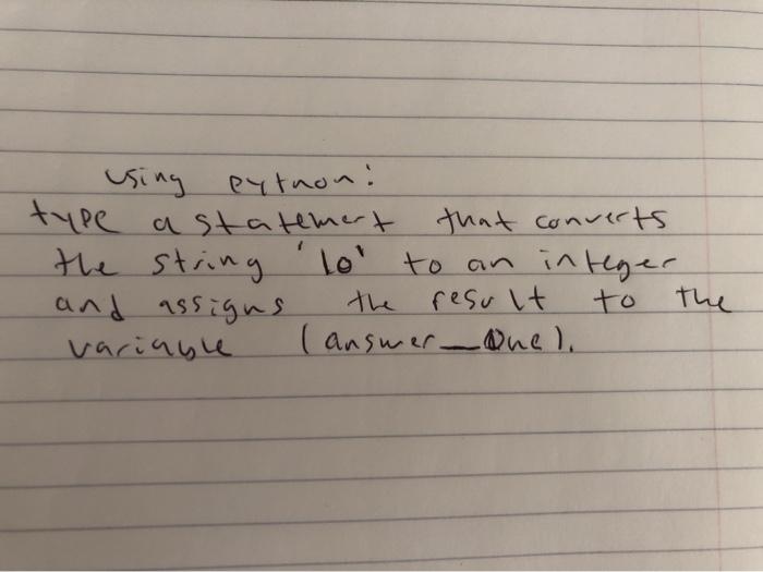 Solved 1 using python: type a statement that converts the | Chegg.com