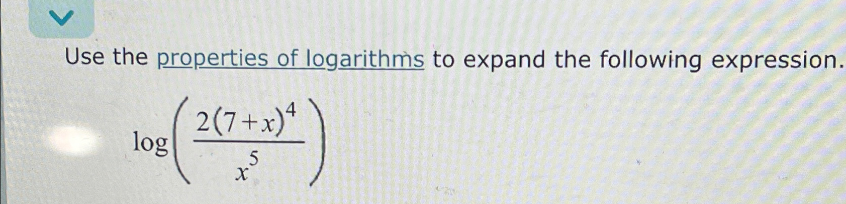 Solved Use the properties of logarithms to expand the | Chegg.com