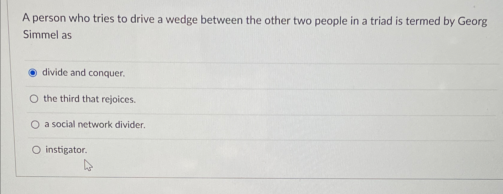 Solved A person who tries to drive a wedge between the other | Chegg.com