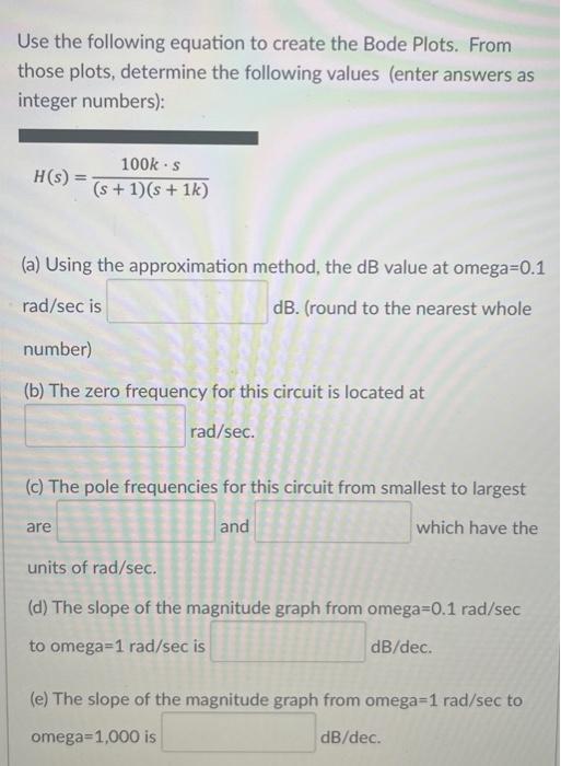 Solved Use the following equation to create the Bode Plots. | Chegg.com