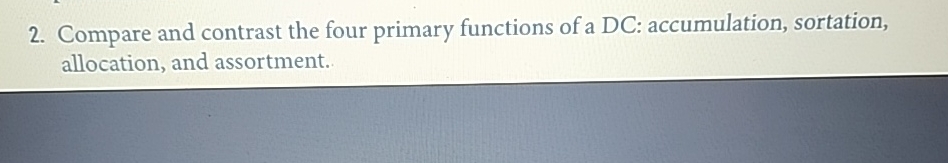 Solved Compare And Contrast The Four Primary Functions Of A