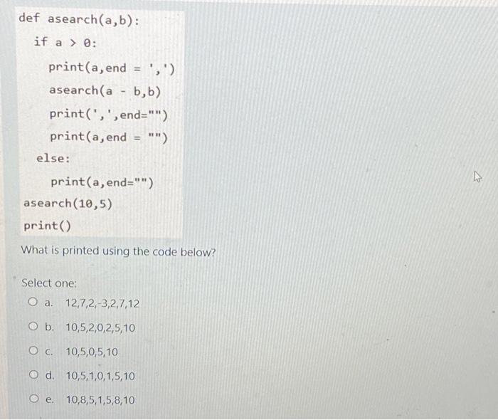 Solved def \\( \\operatorname{asearch}(a, b) \\) : if \\( | Chegg.com