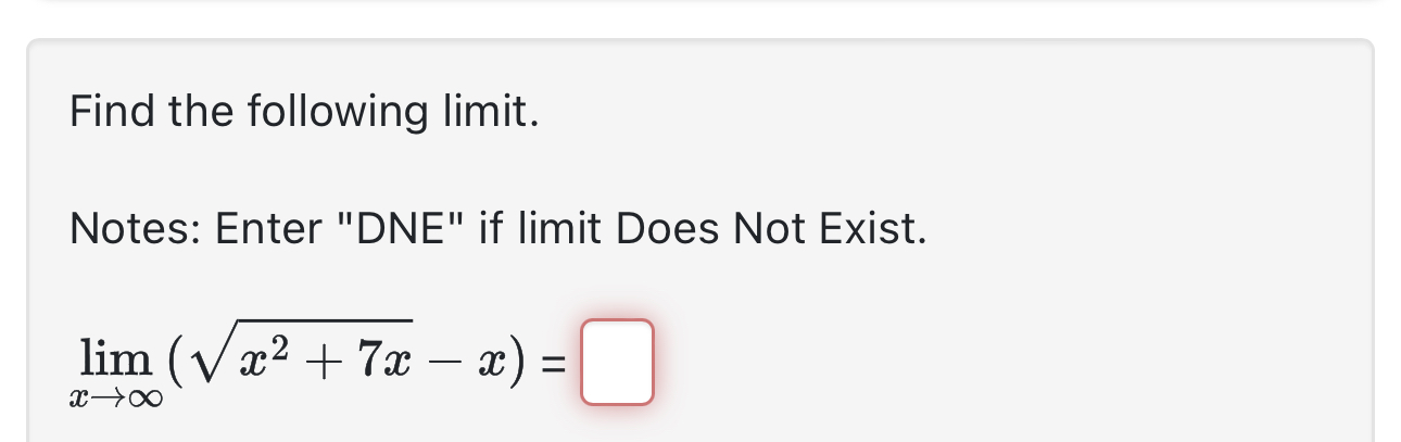 Solved Find the following limit.Notes: Enter "DNE" if limit | Chegg.com