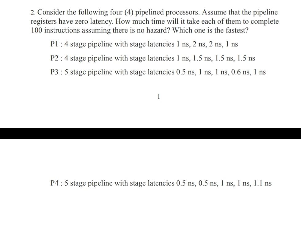 Solved 2. Consider the following four (4) pipelined | Chegg.com
