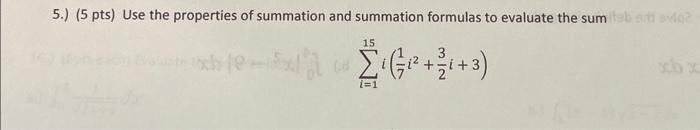 Solved 5.) (5 pts) Use the properties of summation and | Chegg.com