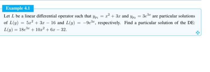 Solved Example 4.1 Let L be a linear differential operator | Chegg.com