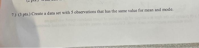 Solved 7.) (3 pts.) Create a data set with 5 observations | Chegg.com