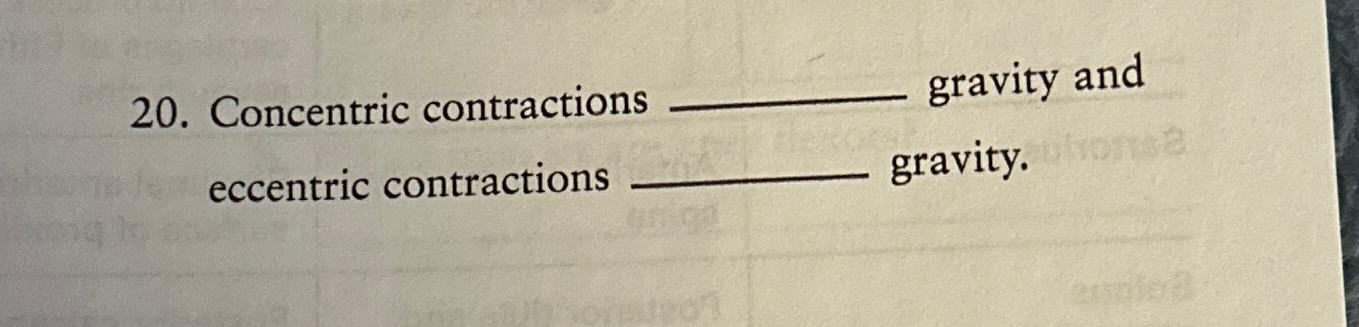 Solved Concentric contractions gravity and eccentric | Chegg.com