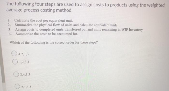 Solved The following four steps are used to assign costs to | Chegg.com