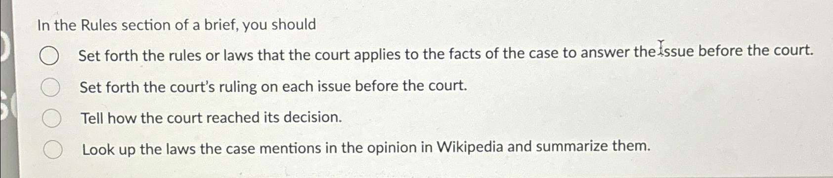 Solved In the Rules section of a brief, you shouldSet forth | Chegg.com
