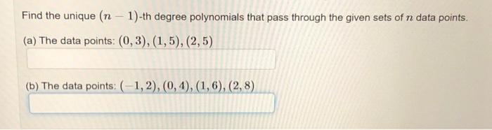 Solved Find the unique (n−1)-th degree polynomials that pass | Chegg.com