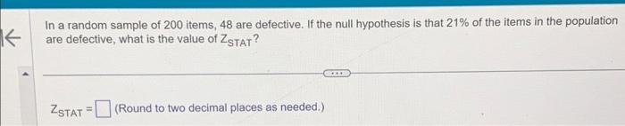 Solved In a random sample of 200 items, 48 are defective. If | Chegg.com