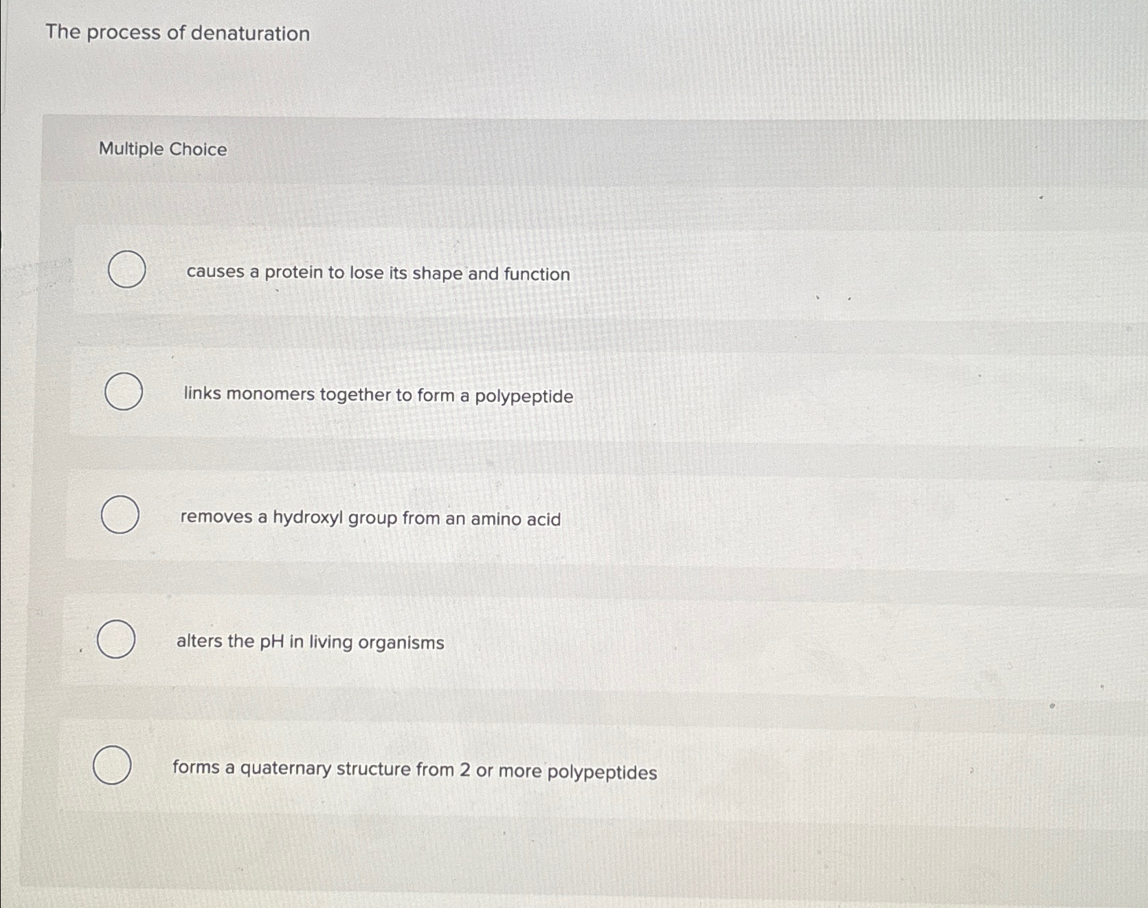 Solved The process of denaturationMultiple Choicecauses a | Chegg.com