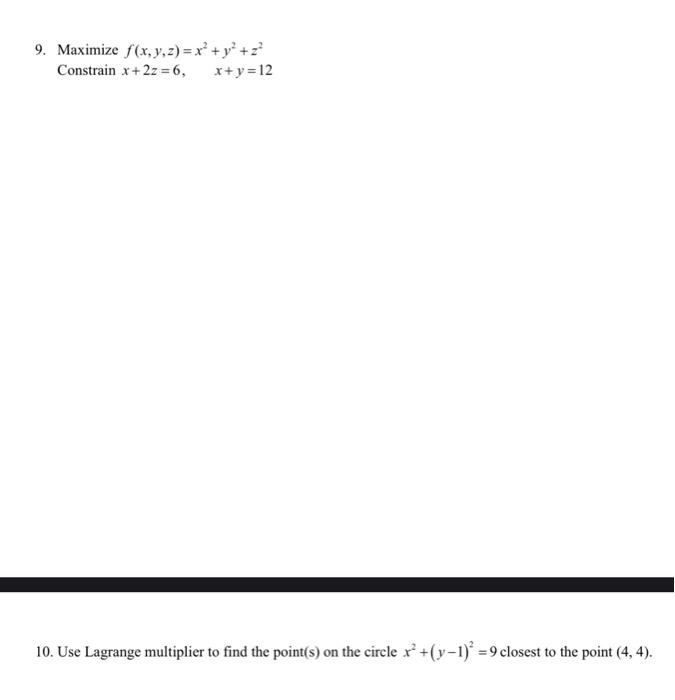 Solved For question 9 Use Lagrange multiplier to find the | Chegg.com
