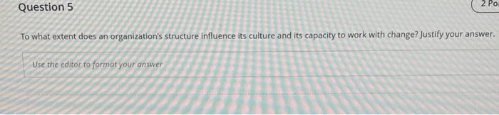 Solved To what extent does an organization's structure | Chegg.com