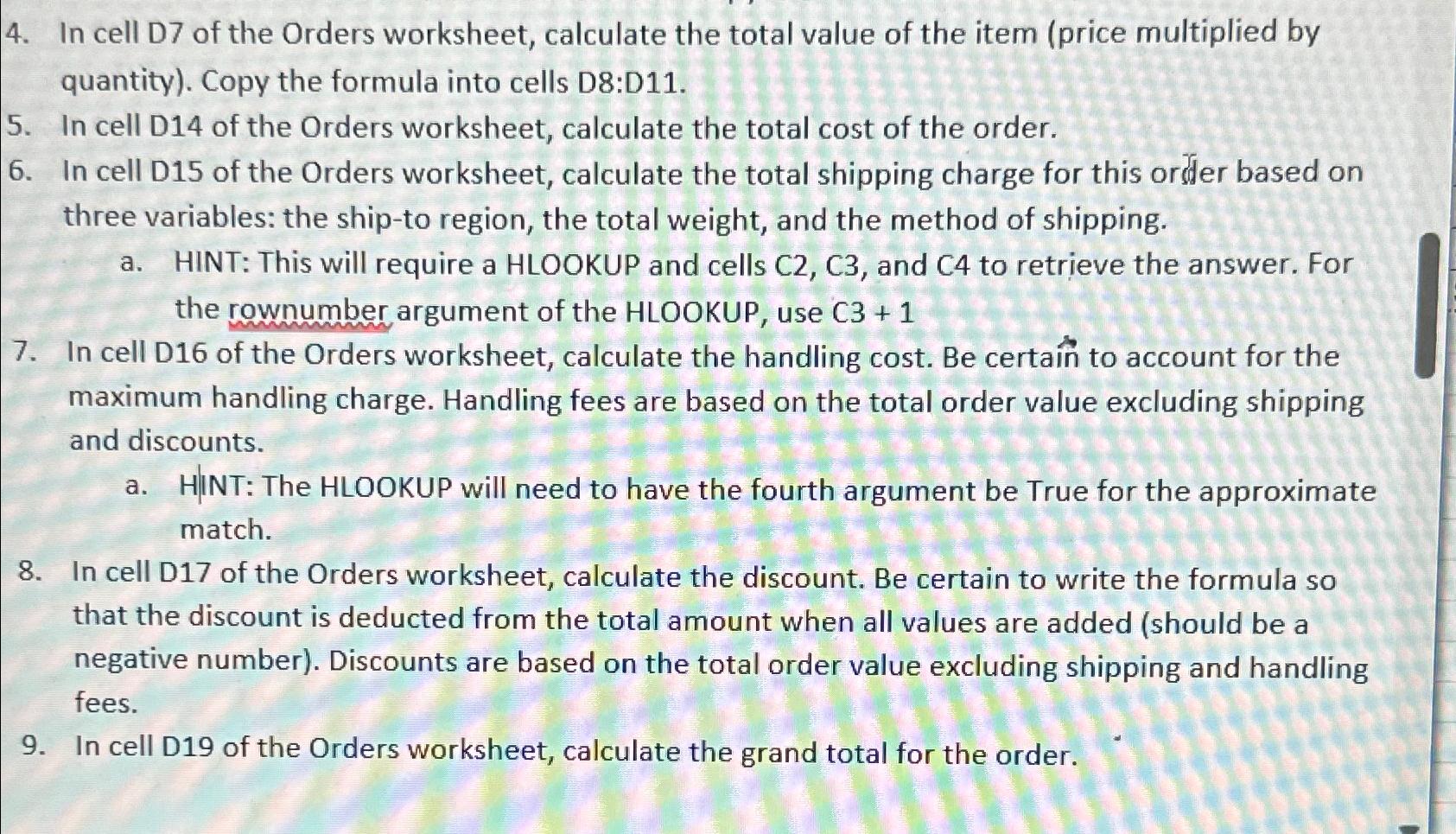 Solved In cell D7 ﻿of the Orders worksheet, calculate the | Chegg.com